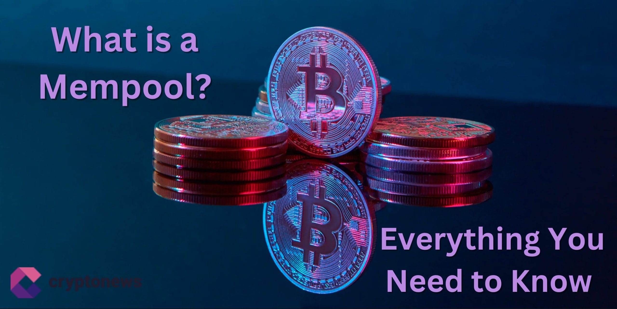 What Is a Mempool? Everything You Need to Know - Cryptonews