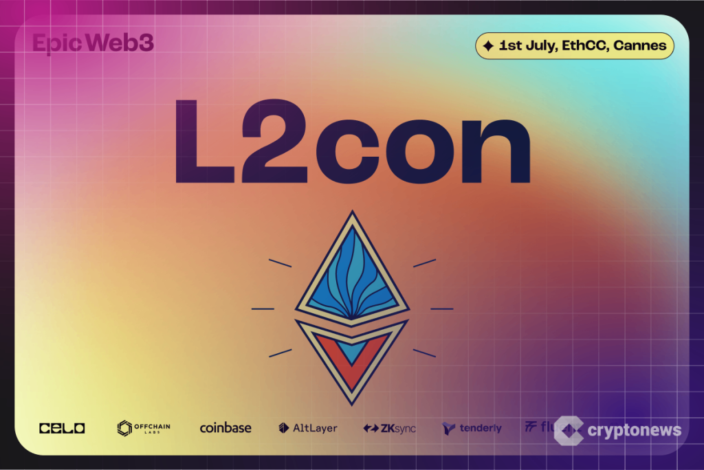 Epic Web3 Returns to Cannes with L2con: The Flagship EthCC[8] Side Event Focused on Web3 Scaling