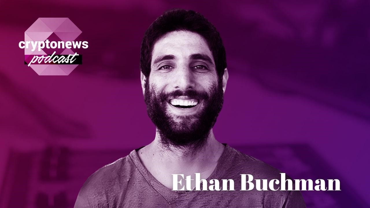 Cryptonews Podcast Ep 337 – Haastattelussa Ethan Buchman