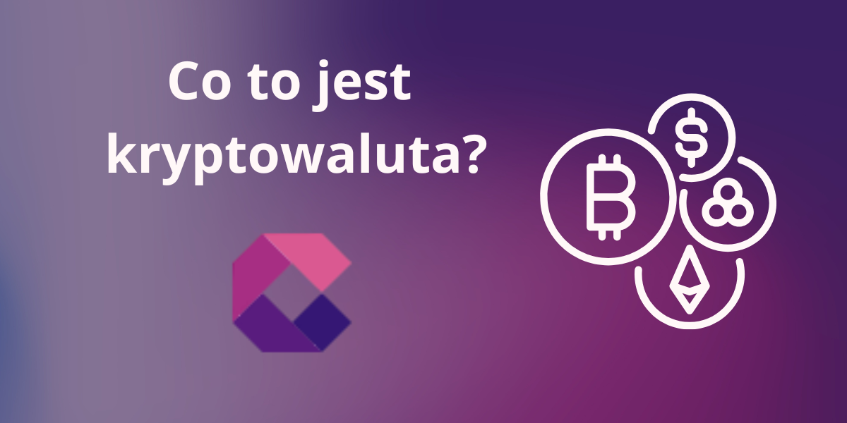 Co to jest kryptowaluta? Kompletny przewodnik