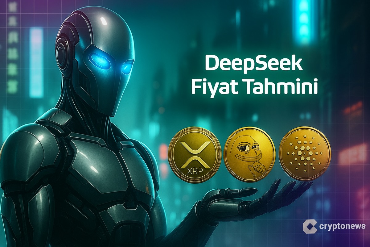 DeepSeek AI'dan Kripto Tahmini: XRP, Pepe ve Cardano 2025 Sonunda Hangi Seviyede Olacak?