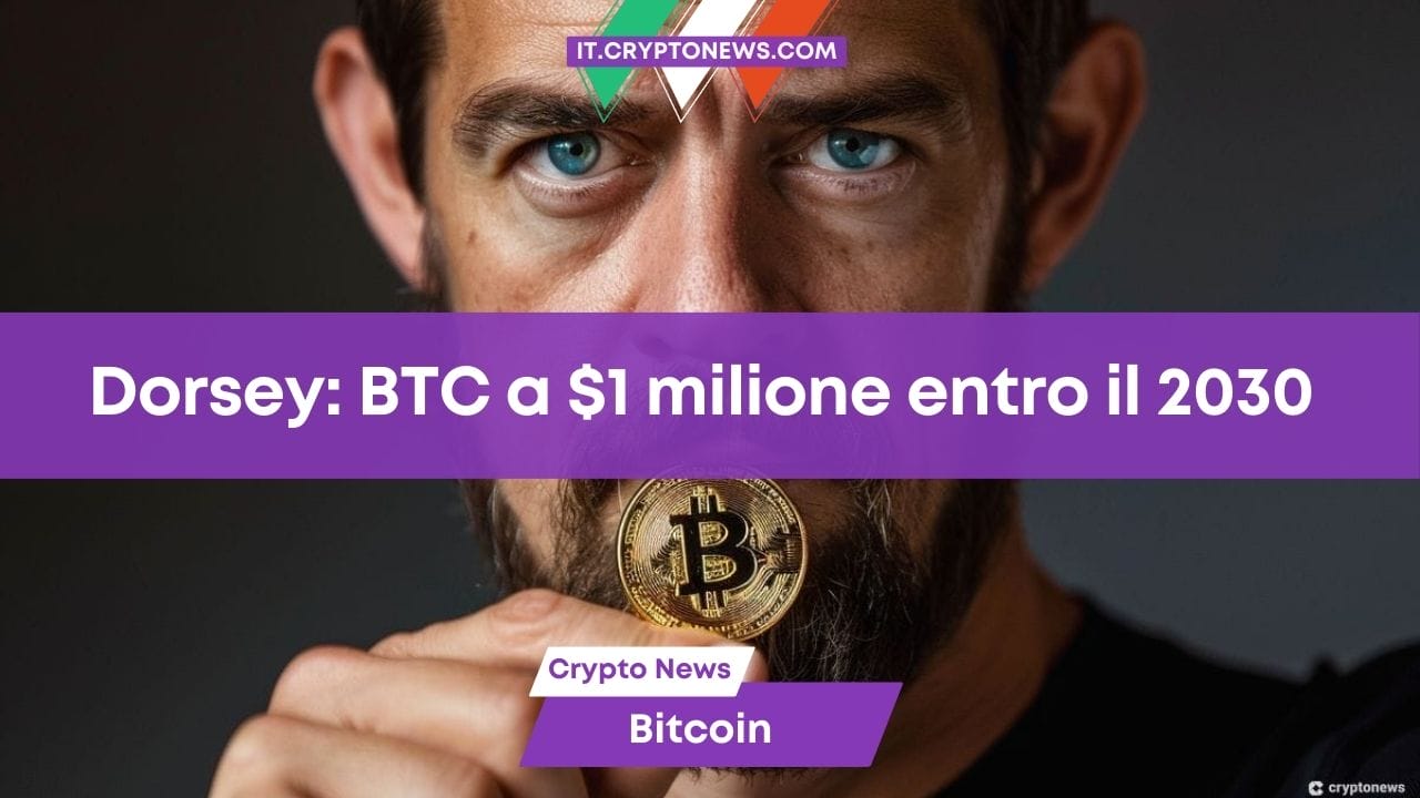 Jack Dorsey prevede che Bitcoin toccherà $1 milione entro il 2030