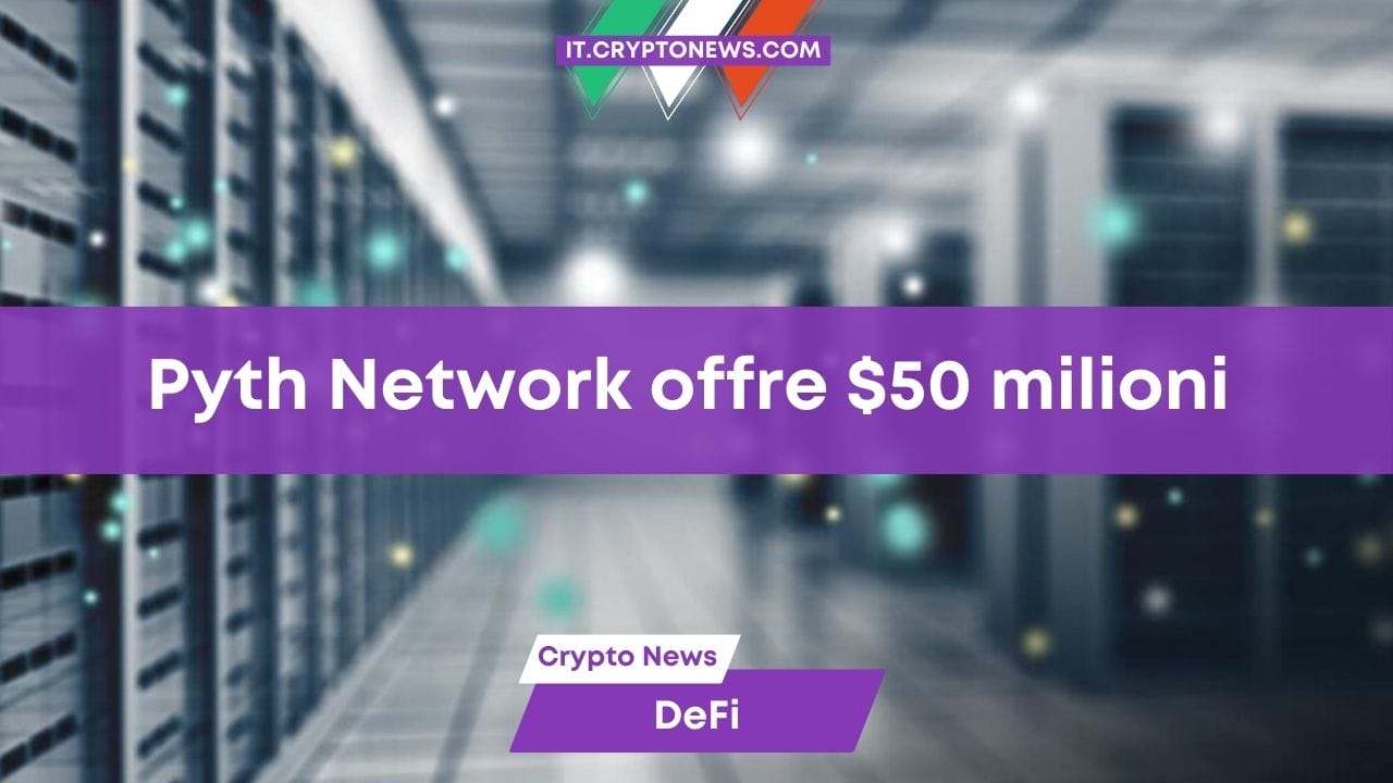 Pyth Network: nuovo programma di finanziamenti da $50 milioni